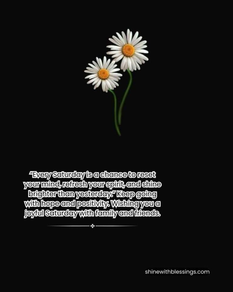 150+ Saturday Blessings Images and Quotes for a Peaceful Weekend ...