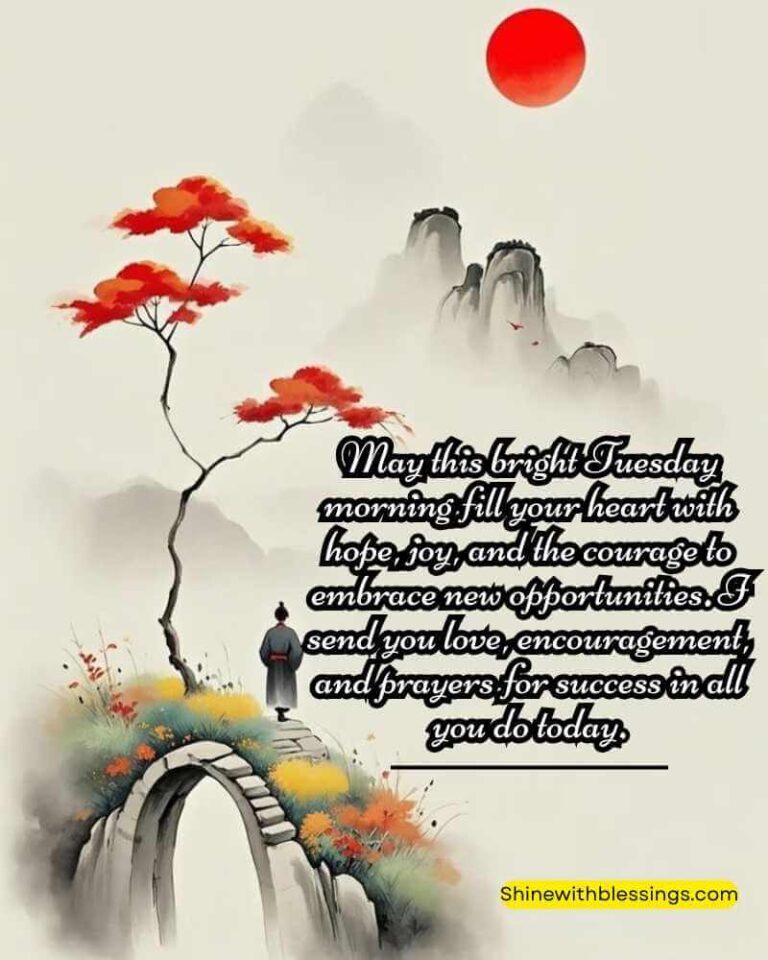 Happy Tuesday Blessings, Prayers and Quotes to Get Inspired