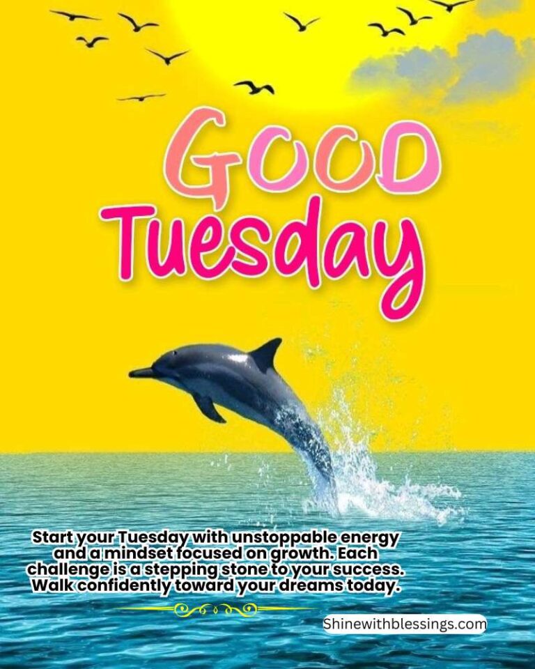 120+ Powerful Good Morning Tuesday Blessings and Greetings