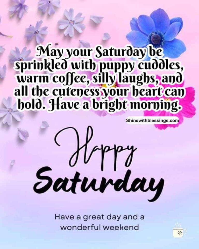 80+ Good Morning Saturday Blessings and Prayers for a Happy Weekend